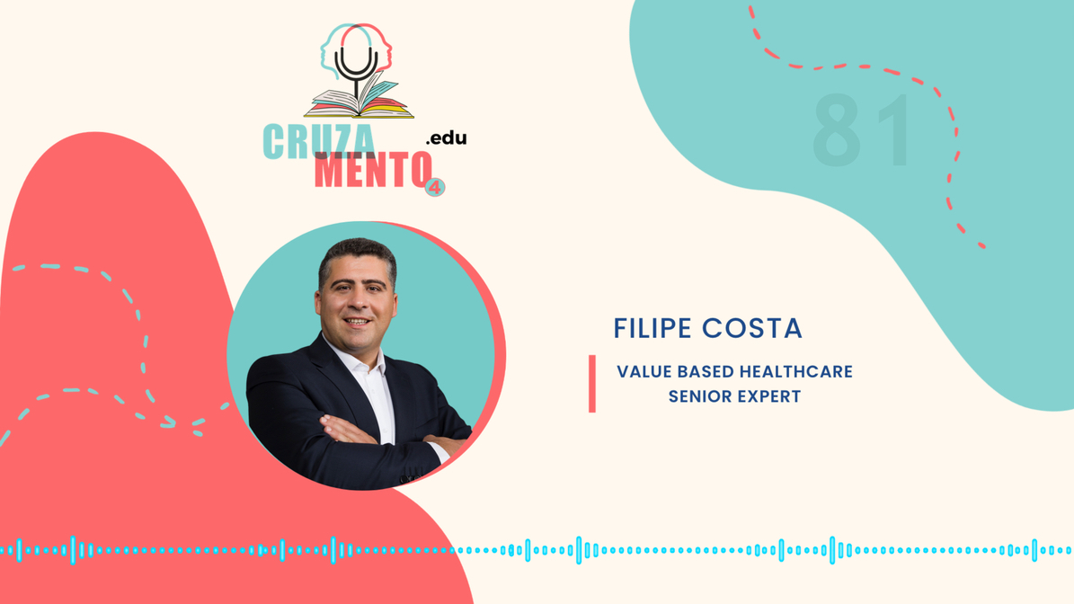 81: EDU: Filipe Costa: Navigating Value-Based Healthcare – A Deep Dive ...